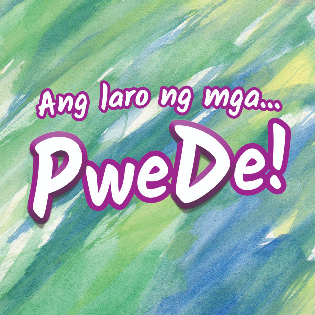 Ang Laro ng mga… PweDe! – Balangay Entertainment